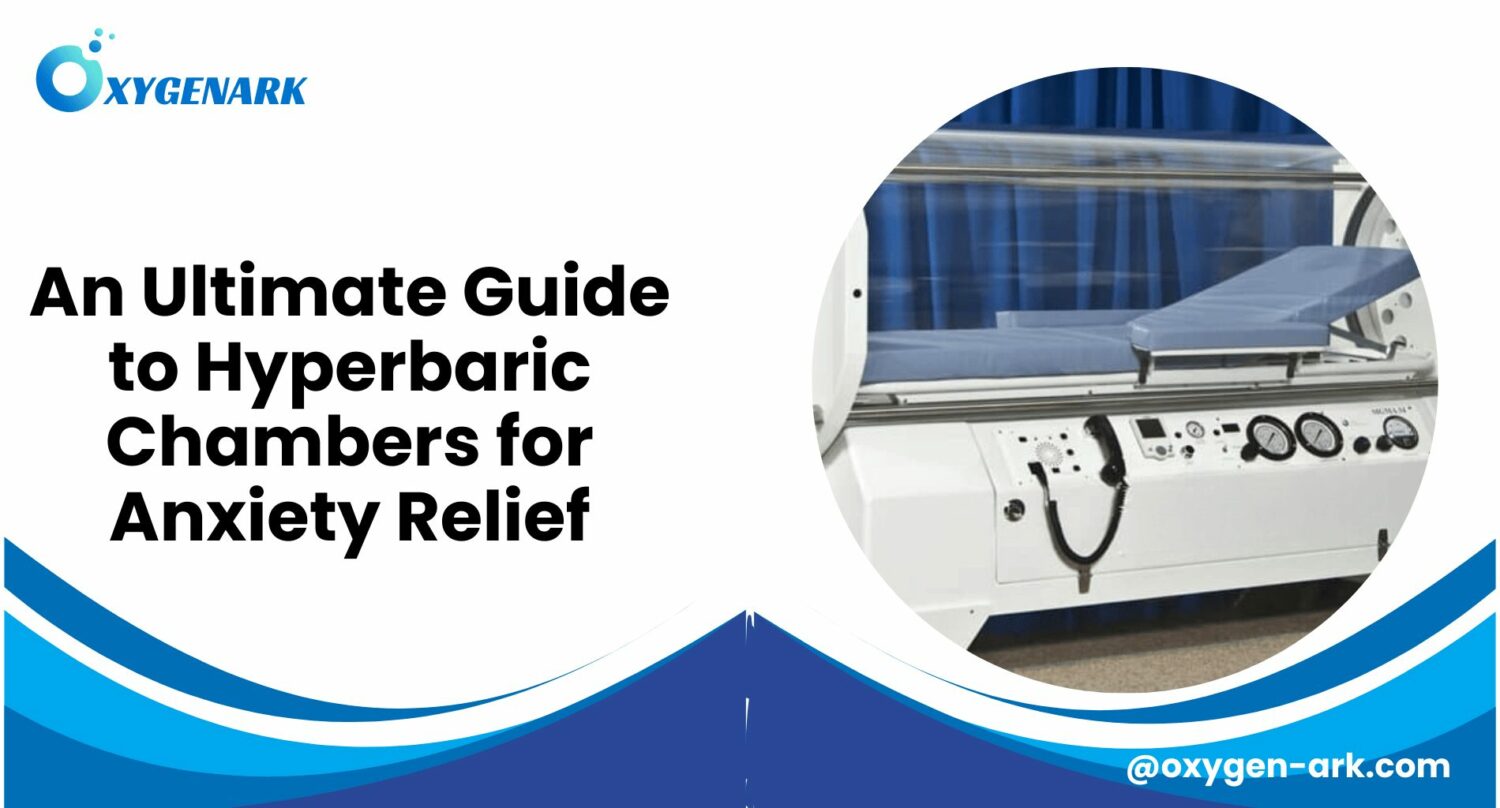 Hyperbaric Chamber Manufacturer - OxygenArk